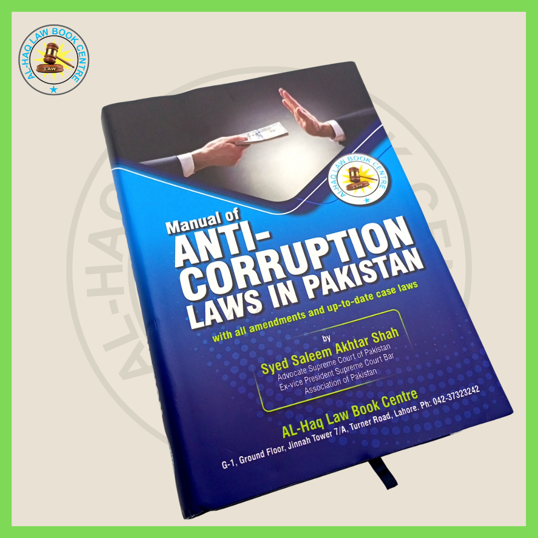 Anti-Corruption Laws in Pakistan – Al-Haq Law Book Centre