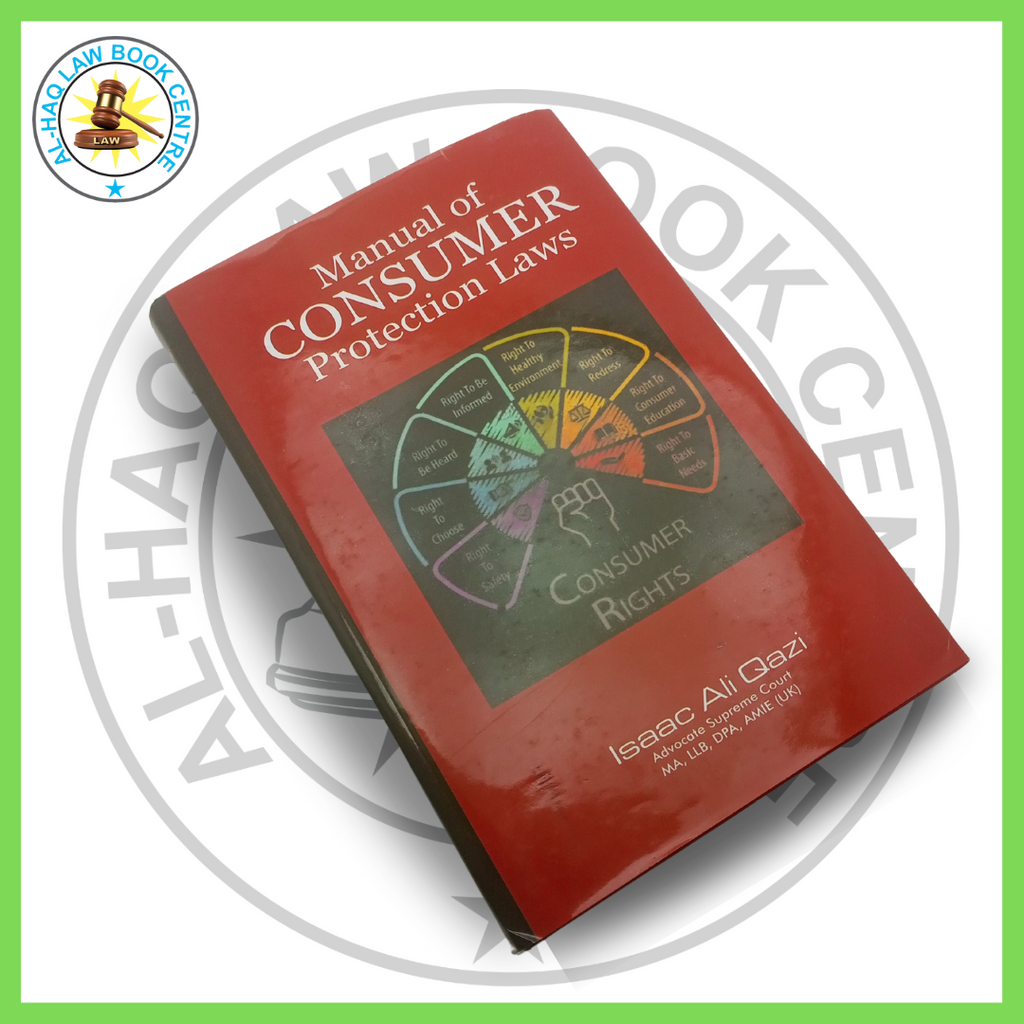 Manual of Consumer Protection Laws – Al-Haq Law Book Centre