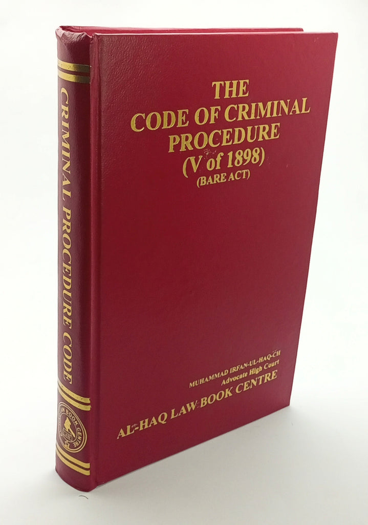 CRPC Code of criminal Procedure (V of 1898) – Al-Haq Law Book Centre