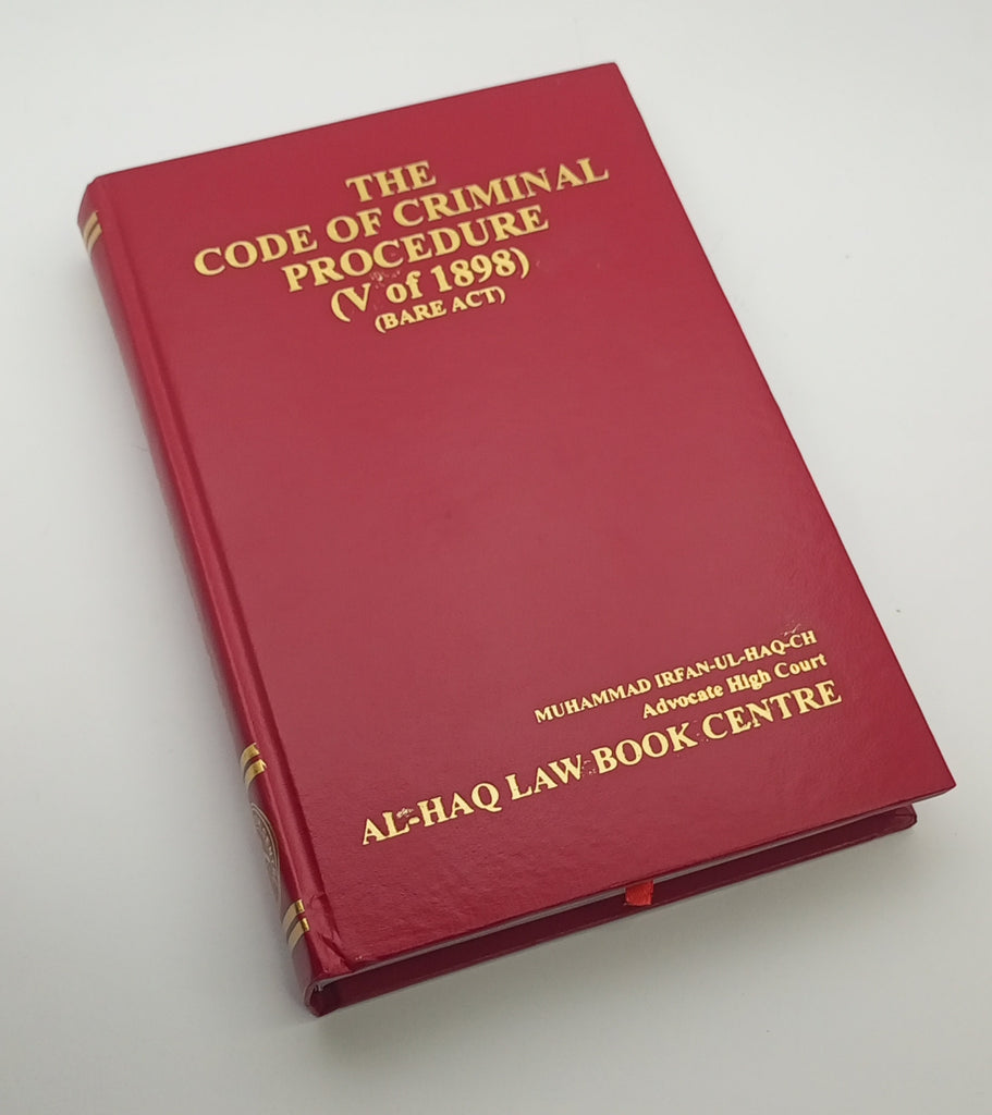 CRPC Code of criminal Procedure (V of 1898) – Al-Haq Law Book Centre